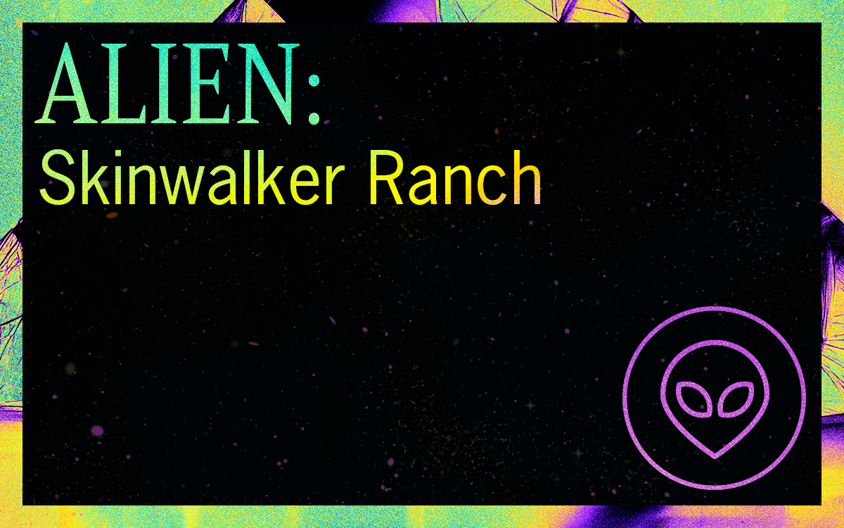 ALIEN: Skinwalker Ranch | So Supernatural Podcast