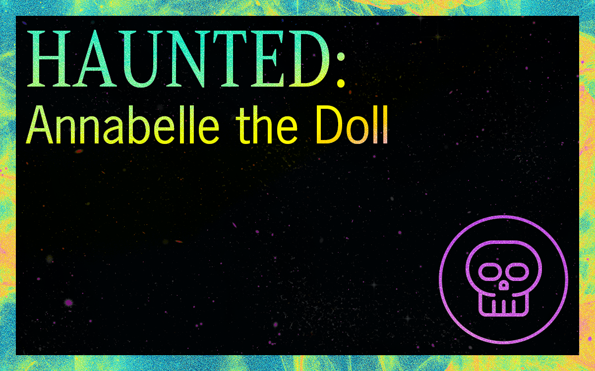 HAUNTED: Annabelle the Doll | So Supernatural Podcast