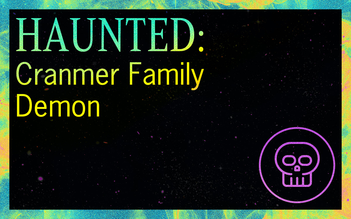 HAUNTED: Cranmer Family Demon | So Supernatural Podcast